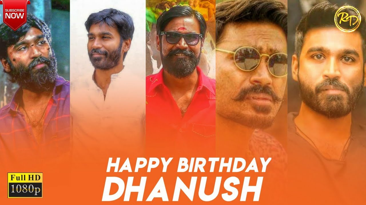 Dhanush Birthday WhatsApp status video 2020|Dhanush Birthday special ...