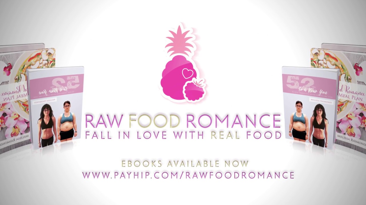 RAW FOOD ROMANCE VIDEO INTRO - YouTube