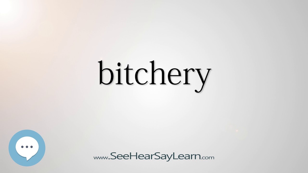 bitchery - YouTube
