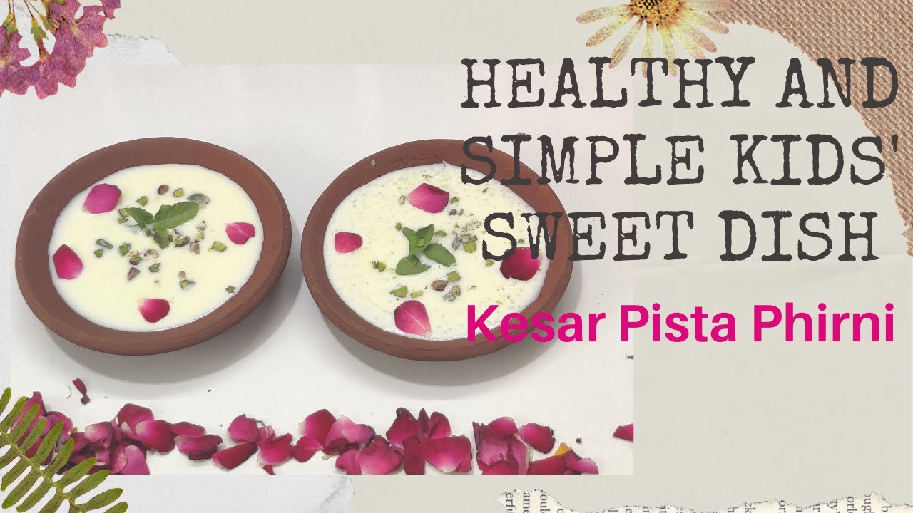 Kesar Pista Phirnee Recipe| Indian Dessert Recipe| Sweet Dish for ...
