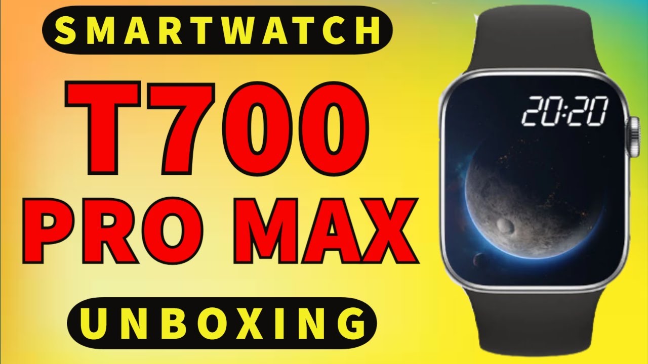 T700 PRO MAX Smartwatch unbox NFC pk TK800 T900 T500 T800 - YouTube