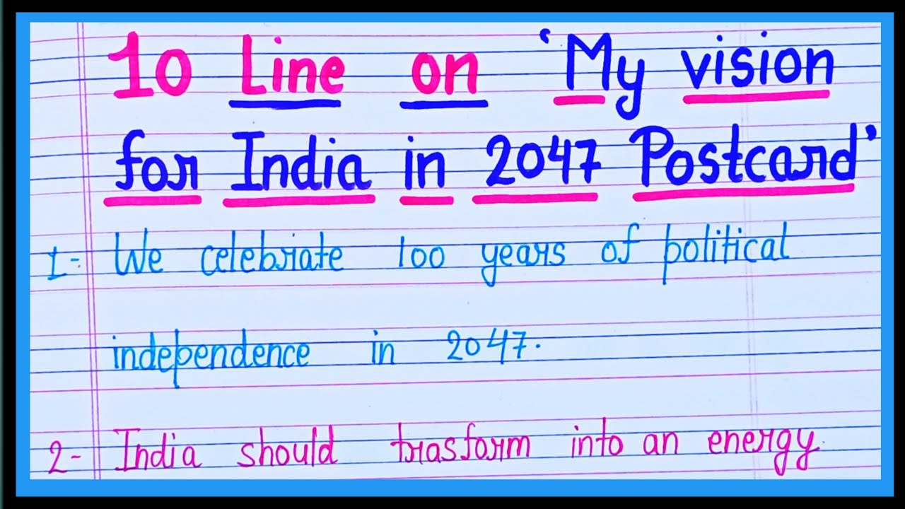 10 lines on my vision for India in 2047 in English/postcard writing on ...