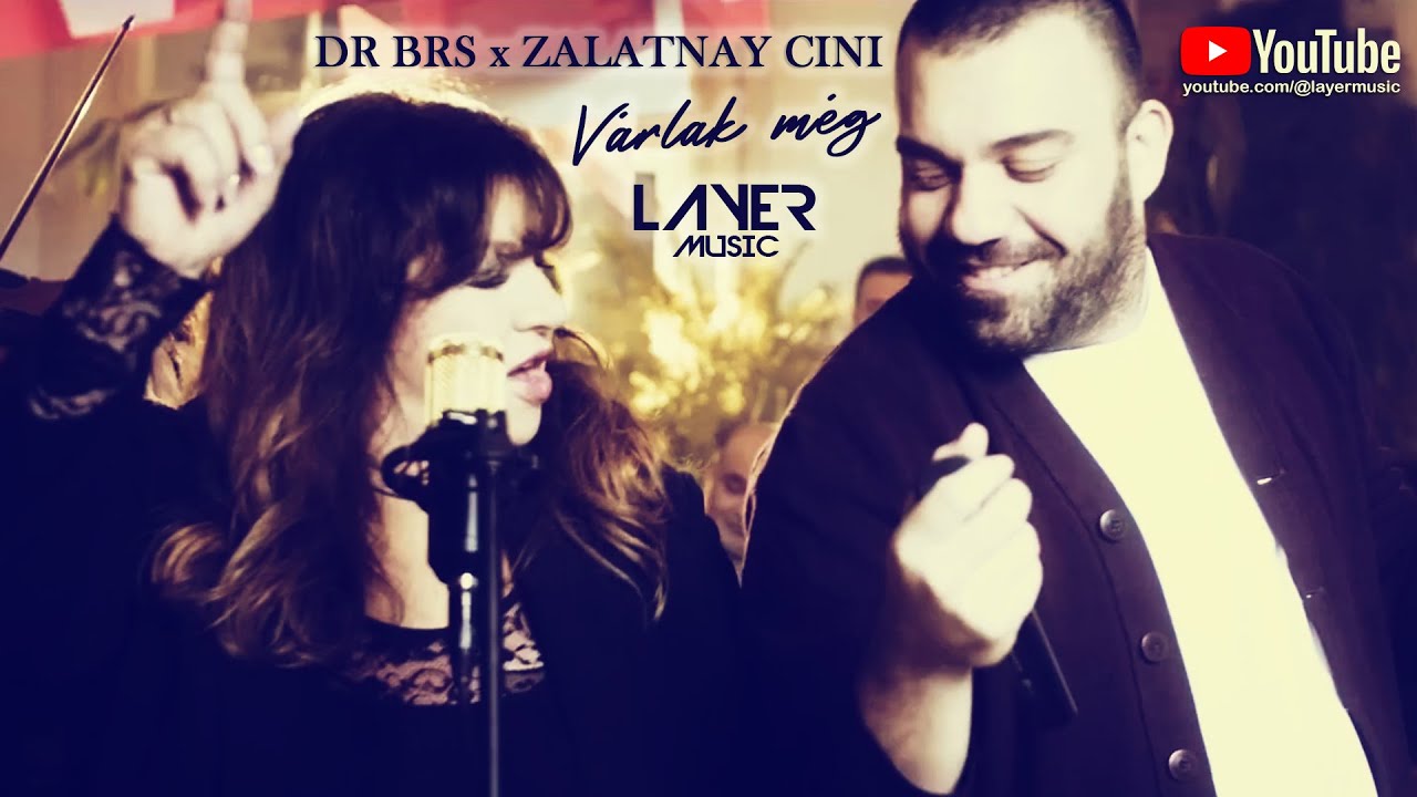 DR BRS x Zalatnay Cini - Várlak még (Layer Remix) - YouTube