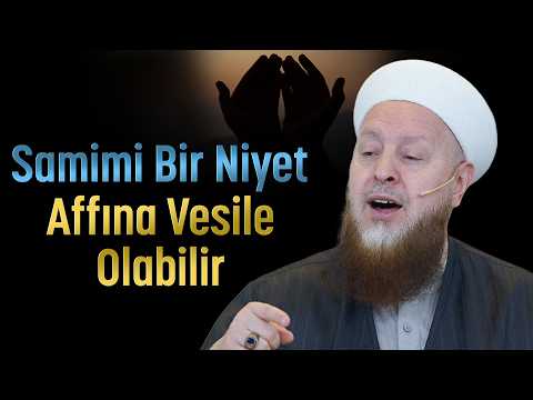 Müminin Niyeti Amelinden Hayırlıdır | Bir Komutan Hangi Niyeti Sebebiyle Af Edildi?