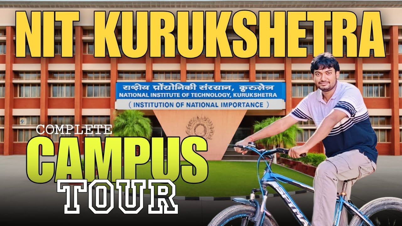NIT Kurukshetra Campus Tour | NIT KURUKSHETRA | Hostels, OAT, Sports ...
