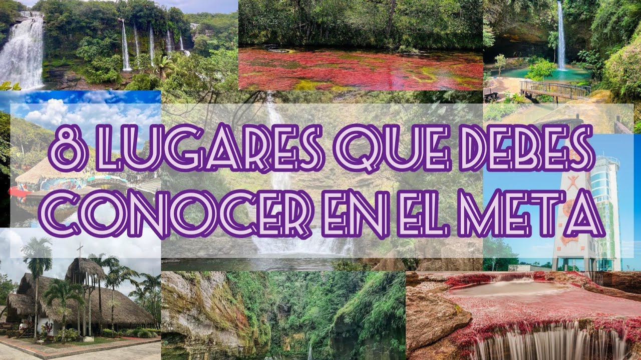 8 LUGARES QUE DEBES CONOCER EN EL META - YouTube