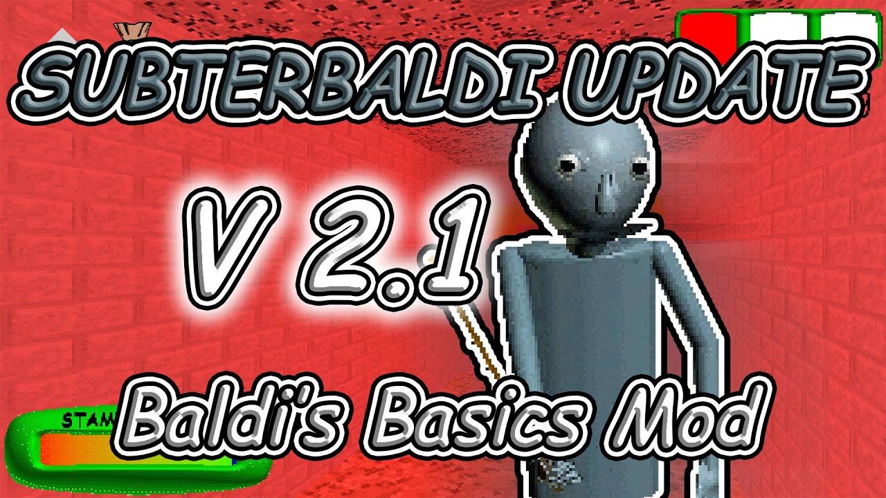 SUBTERBALDI V 2.1 UPDATE - Baldi's Basics Mod - YouTube