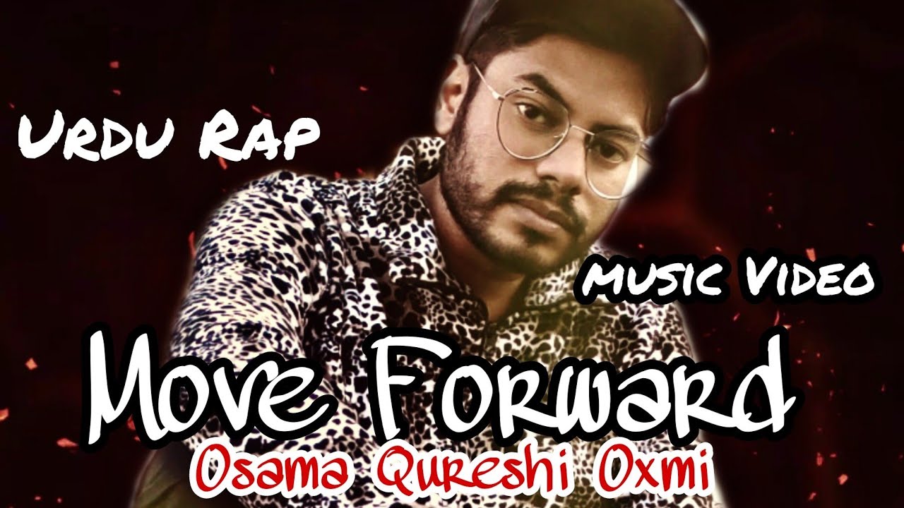 Move Forward | Osama Qureshi Oxmi | Rap | Latest 2022 | Urdu Rap ...