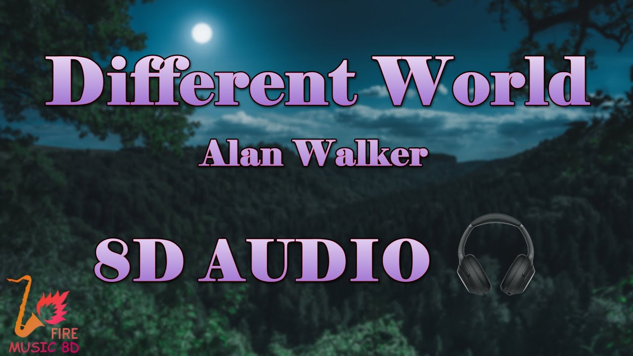Alan Walker - Different World (8D AUDIO 🎧) feat. Sofia Carson, K-391 ...
