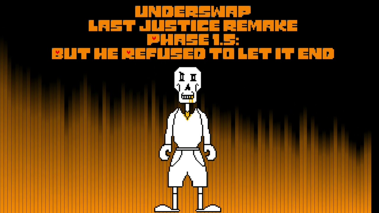 Underswap Last Justice Papyrus Fight Full Ost Remake Youtube