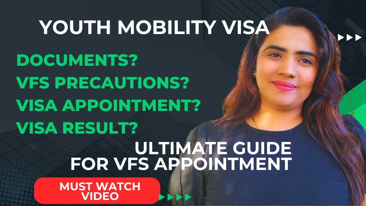 VFS Appointment Ultimate Guide | YOUTH MOBILITY VISA | Documents and ...