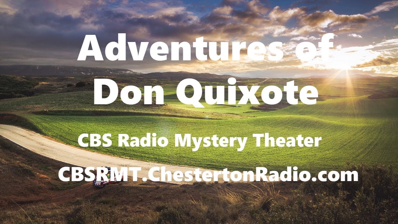 Adventures of Don Quixote - CBS Radio Mystery Theater - YouTube