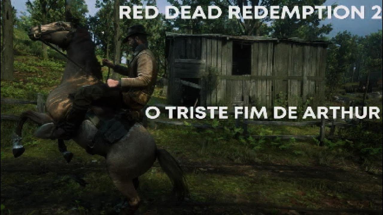 O triste fim de Arthur Morgan. Red Dead Redemption 2 - YouTube