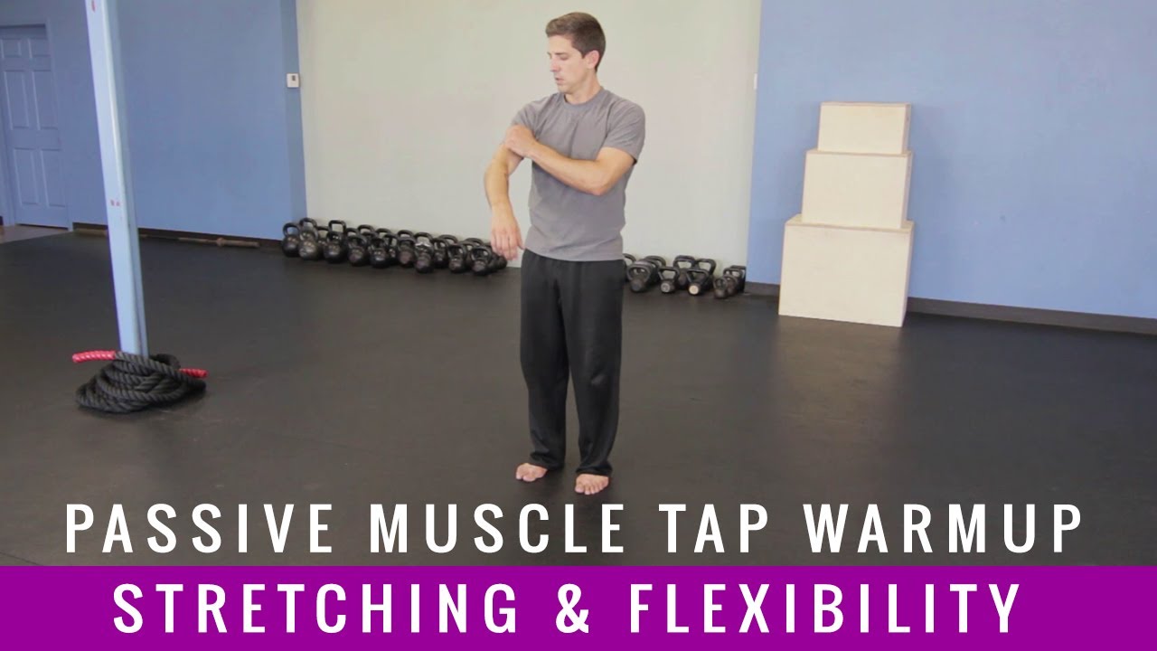 Warmup: Passive Exercises & Stretches: Muscle Taps - YouTube