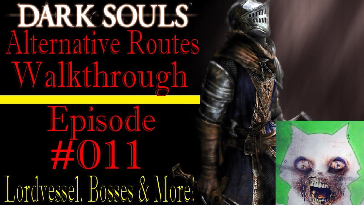 Dark Souls Episode #011 | Walkthrough | Lordvessel, Exploration & Boss ...
