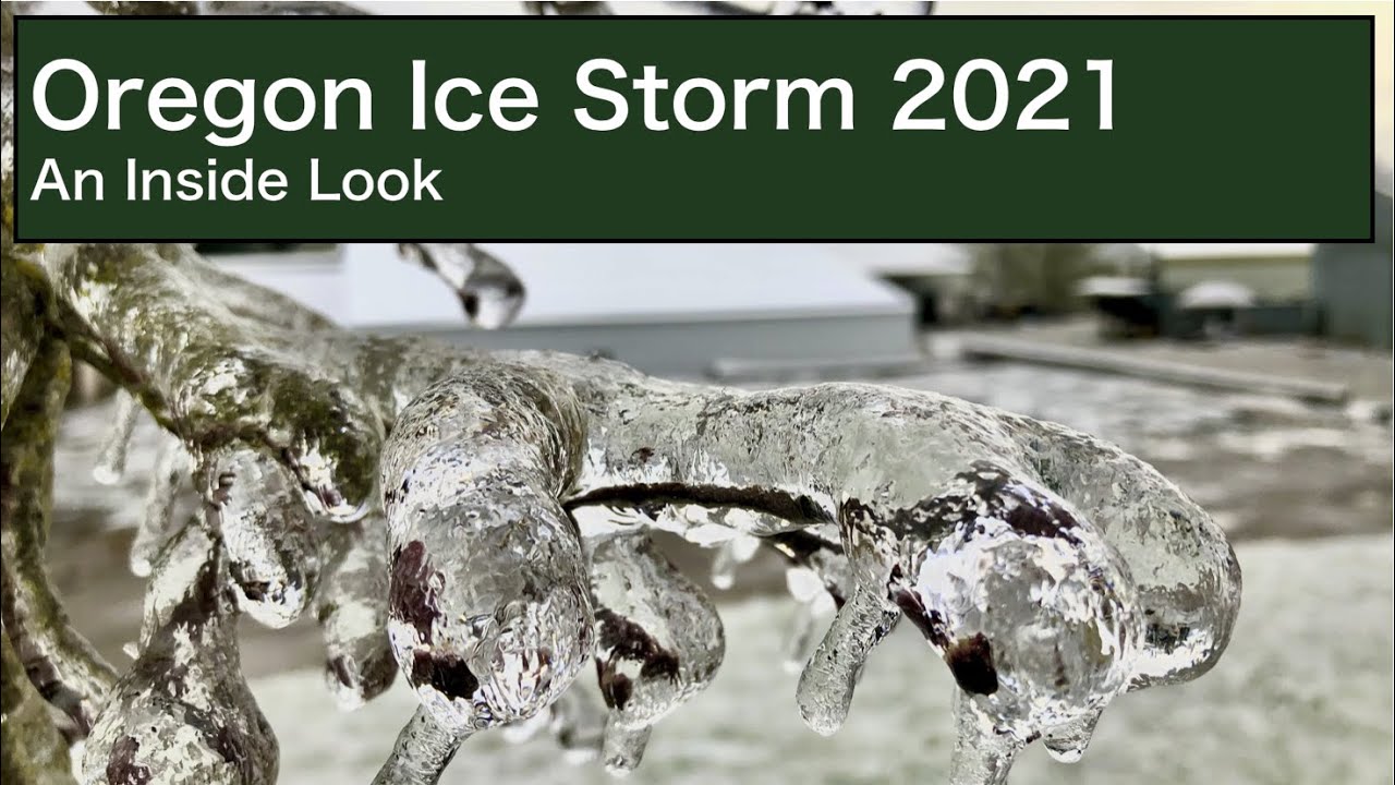 Oregon Ice Storm 2021 | An Inside Look - YouTube