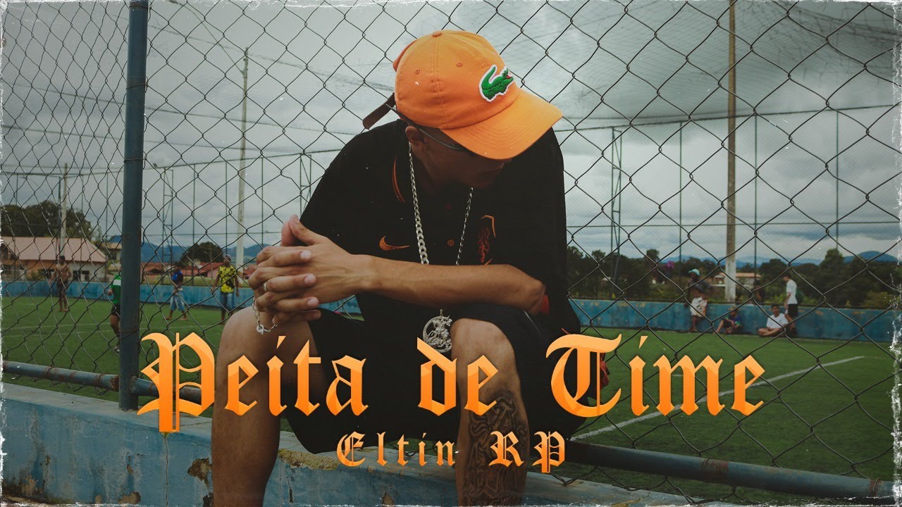 Eltin RP - Peita de Time (Videoclipe OFICIAL) - YouTube