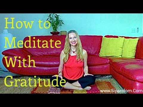 How to Meditate with Gratitude - YouTube