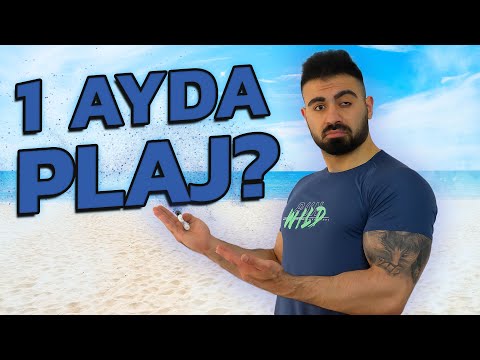 30 GÜNDE PLAJA HAZIRLIK!