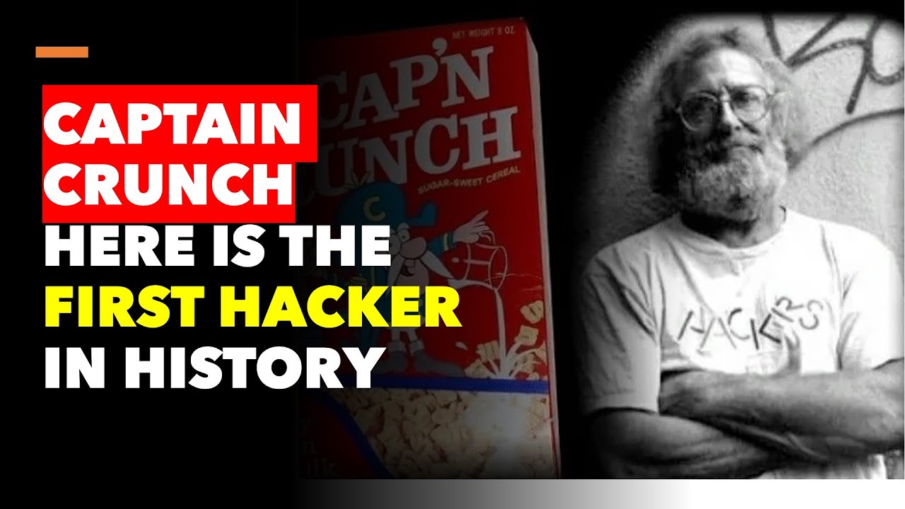 Meet the First Hacker in History also Known as Captain Crunch - YouTube