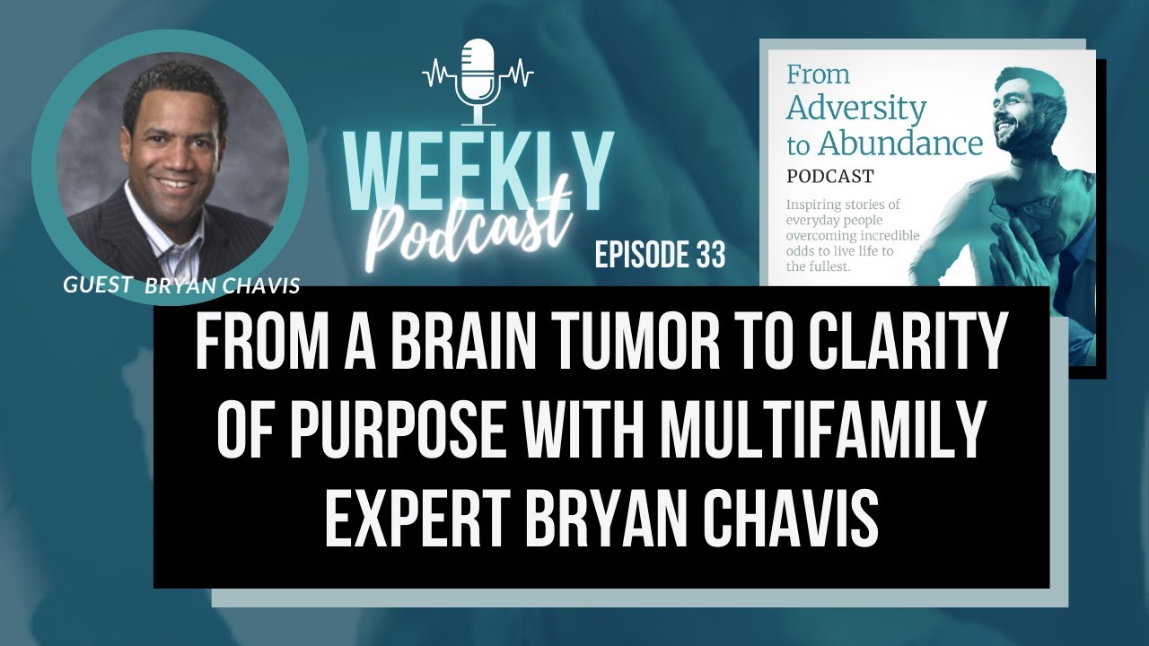 E33: From a Brain Tumor to Clarity of Purpose with Multifamily Expert ...