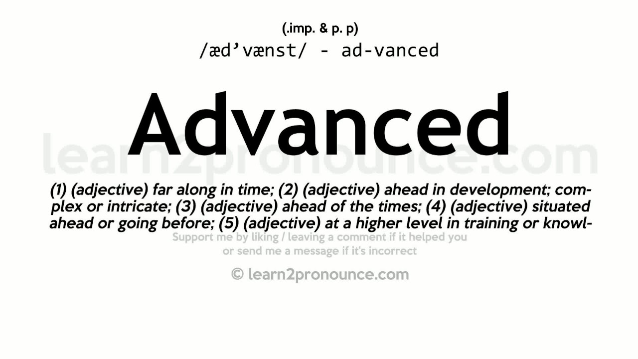 Advanced pronunciation and definition - YouTube