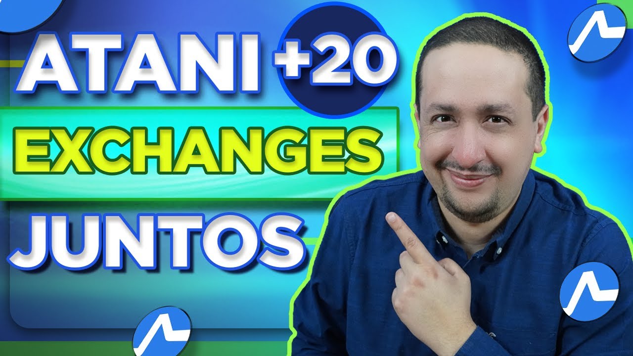 💣 ATANI: TODOS tus EXCHANGES en una PLATAFORMA SEGURA | ATANI QUE ES Y ...