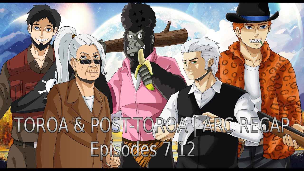 ONE PIECE D&D | "Toroa & Post Toroa Recap" | #7-12 | Age of Darkness ...