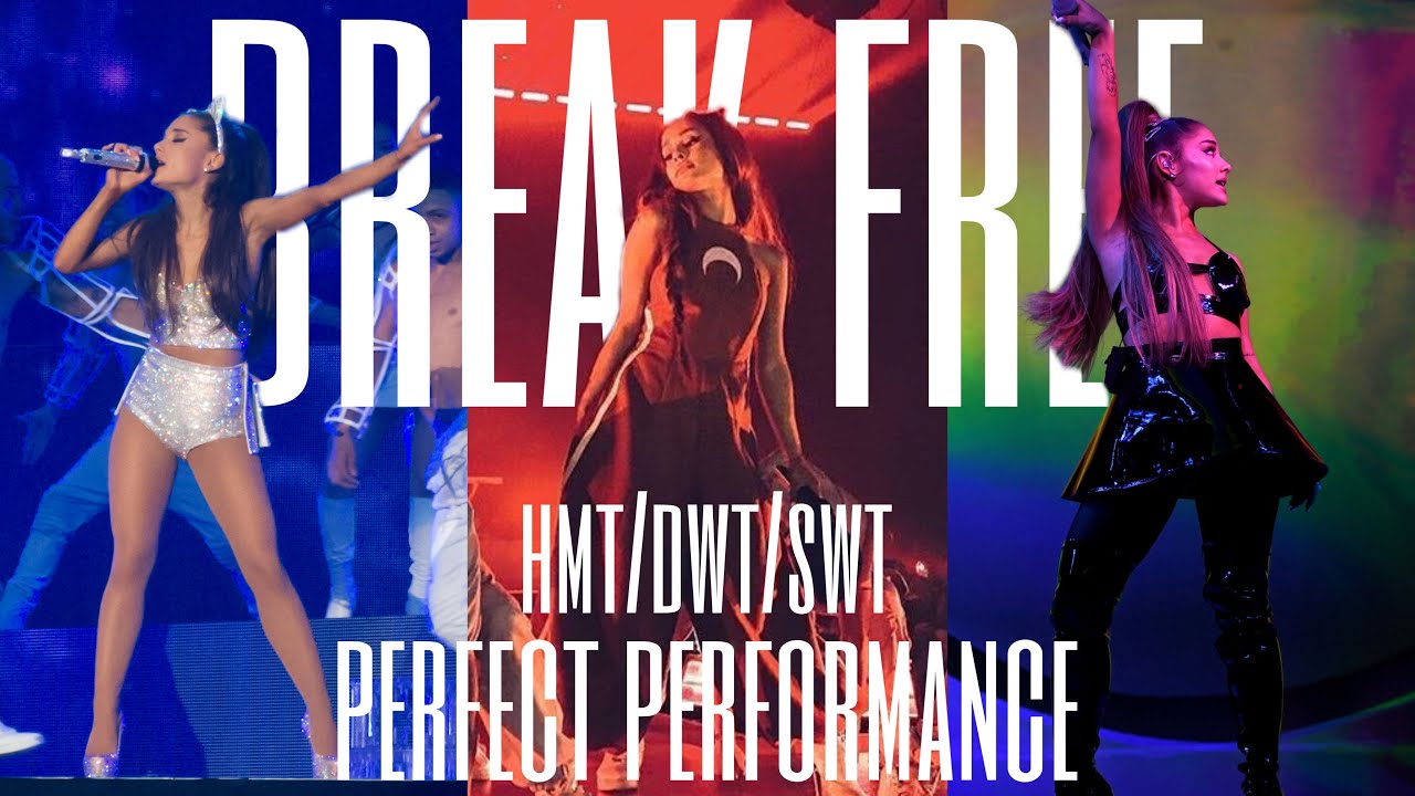 ariana grande - break free (all tours perfect performance) - YouTube Music
