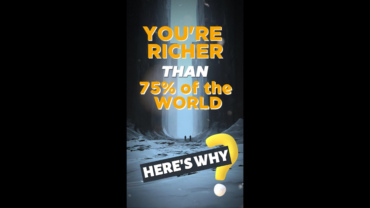 You're Richer Than 75% of the World - Here's Why - YouTube