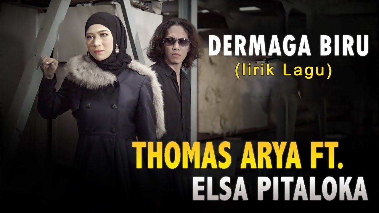 Thomas Arya Ft Elsa Pitaloka - Dermaga Biru (Video Lirik Lagu) - YouTube