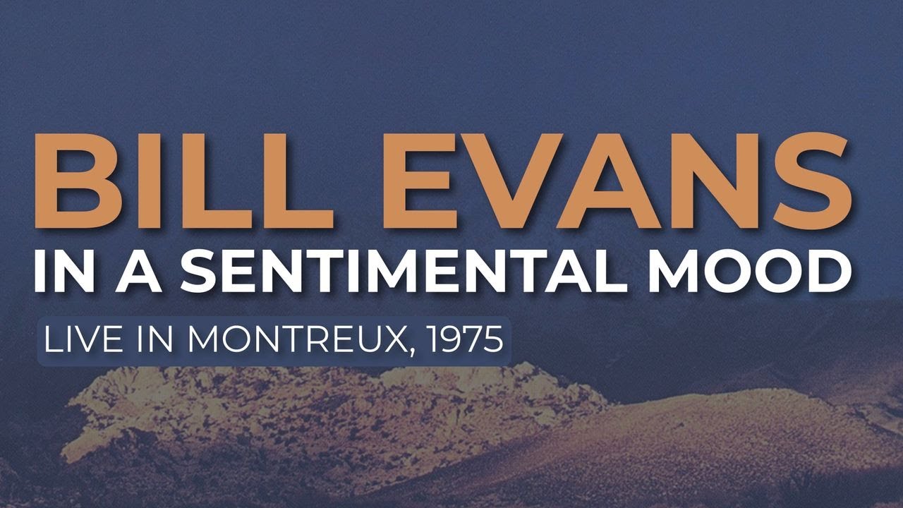 Bill Evans - In A Sentimental Mood (Live 1975) (Official Audio) - YouTube