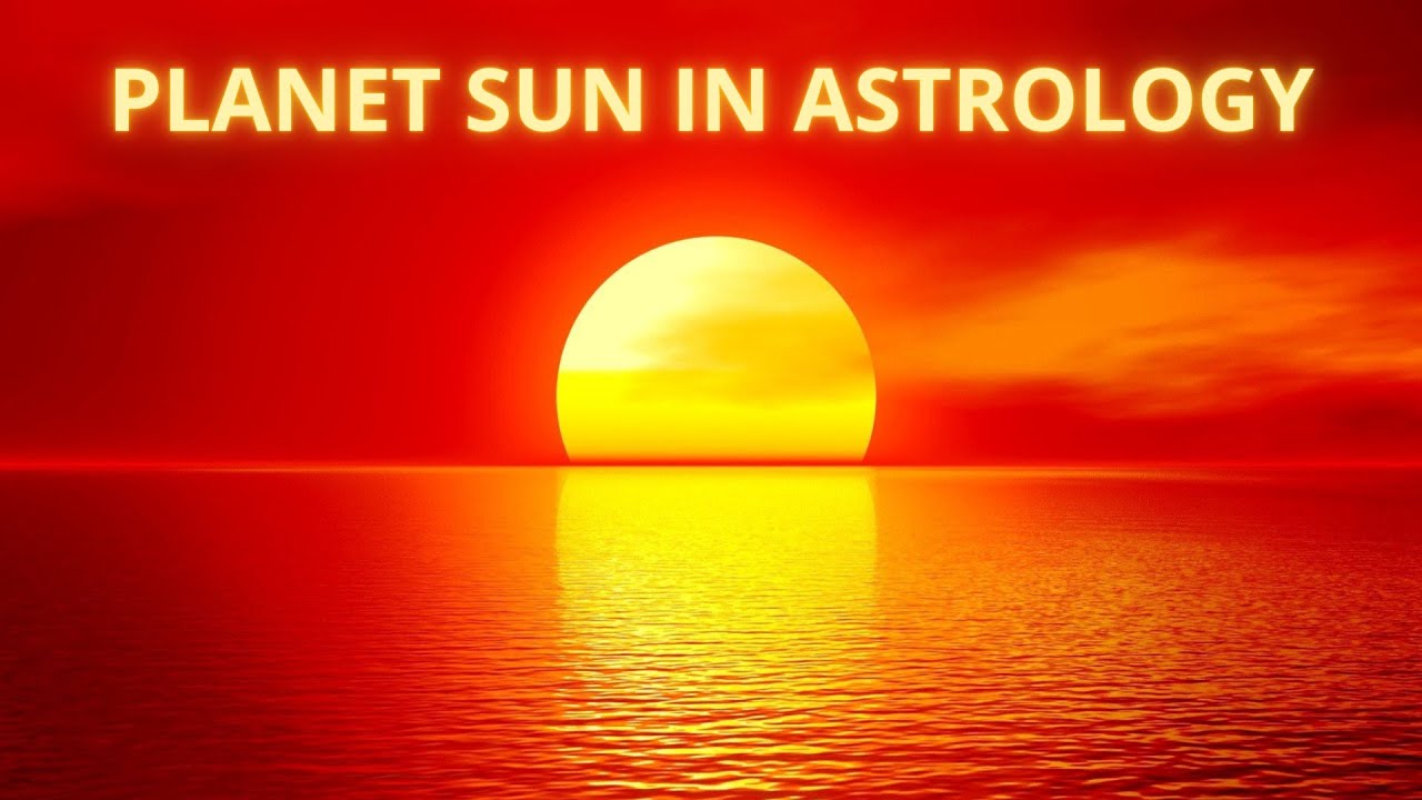 Sun in Astrology | Significance of Planet Sun in Astrology - YouTube