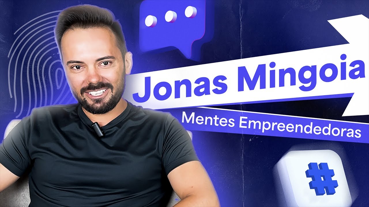 Mentes Empreendedoras: Com JONAS MINGOIA - YouTube