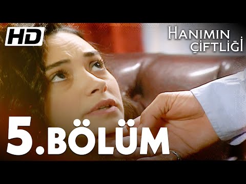 Hanımın Çiftliği 5. Bölüm  | Full Bölüm HD