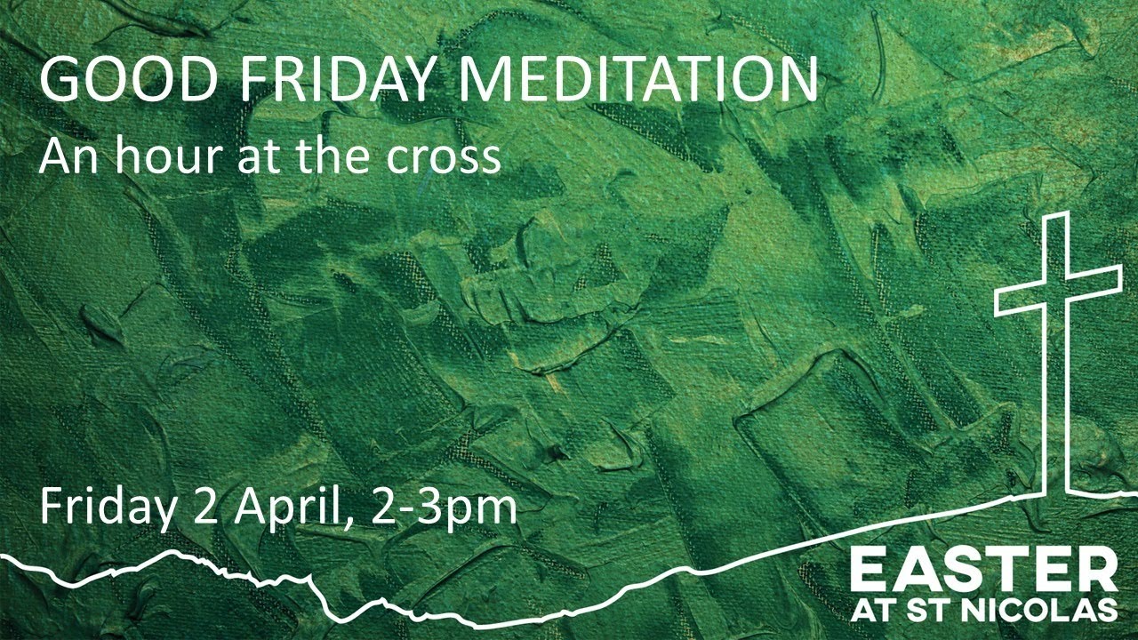 Good Friday Meditation - 2-3pm on 2 April - YouTube