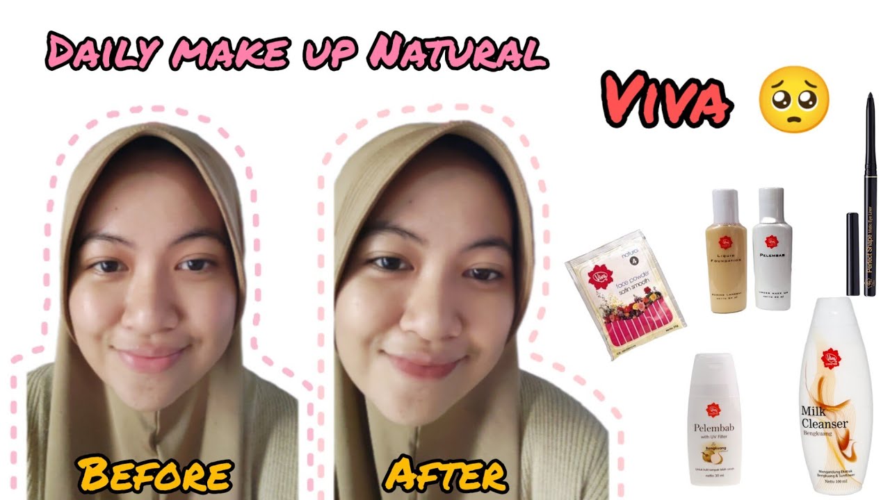 DAILY MAKE UP NATURAL & SIMPEL UNTUK REMAJA || VIVA PRODUCT #makeup # ...