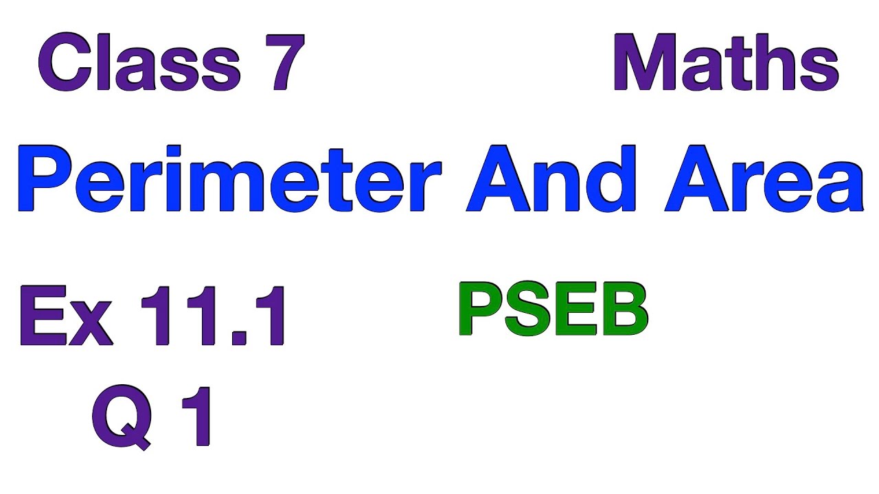 Q 1 | Ex 11.1 | Class 7 | Perimeter And Area | Chapter 11 | PSEB ...