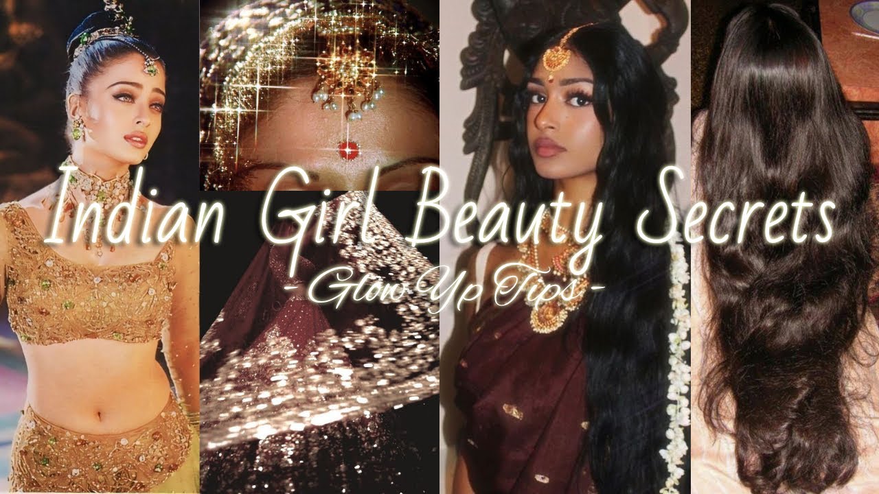 Indian Girl Beauty Secrets | Glow Up Tips - YouTube