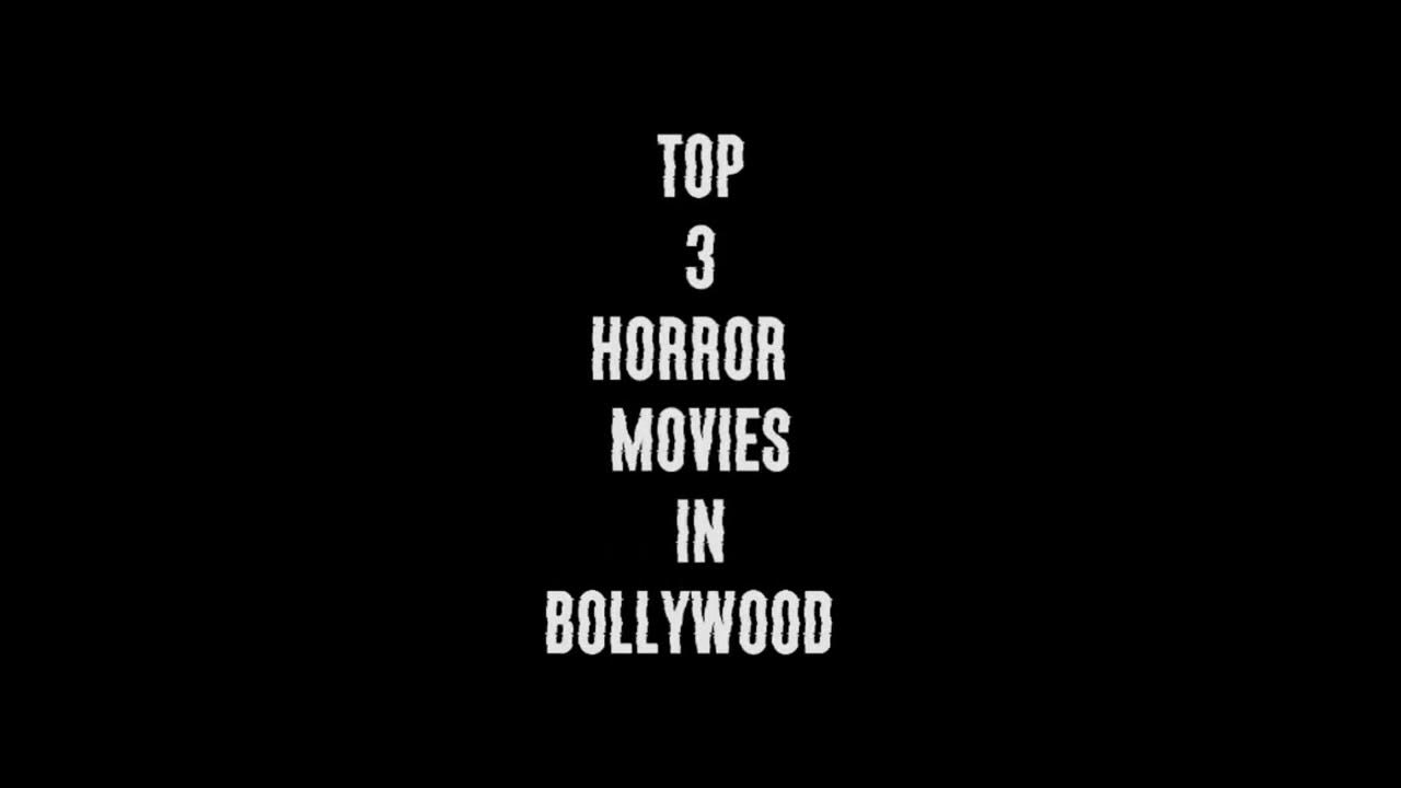 top-3-horror-movies-in-bollywood-youtube