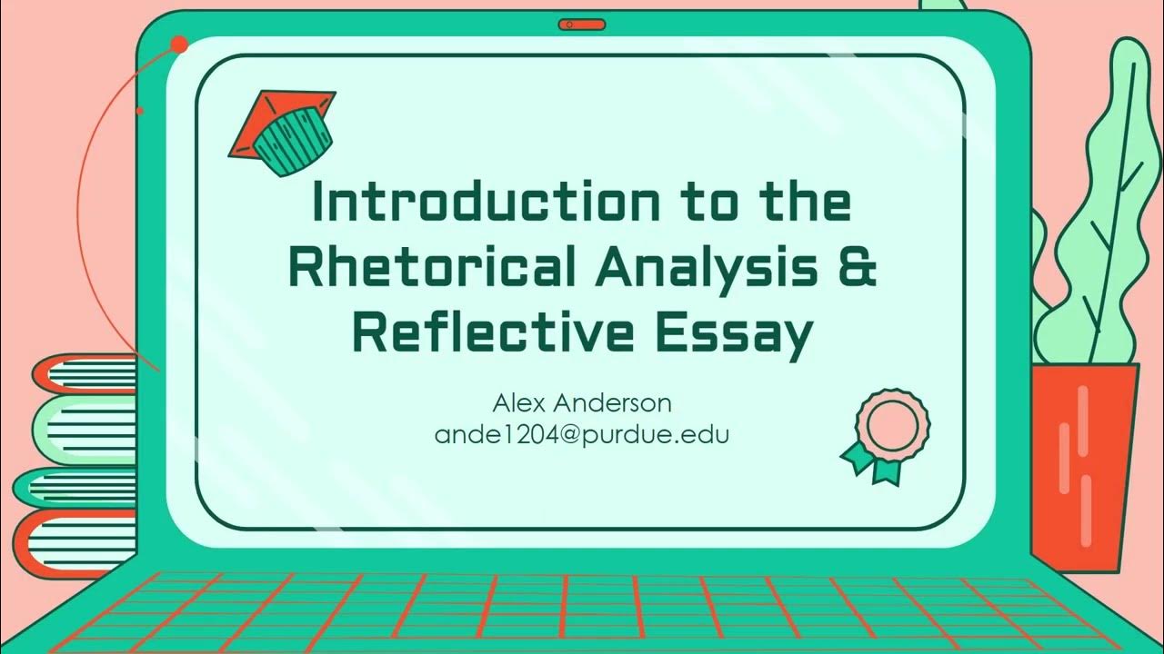 Rhetorical Analysis and Reflective Essay - YouTube