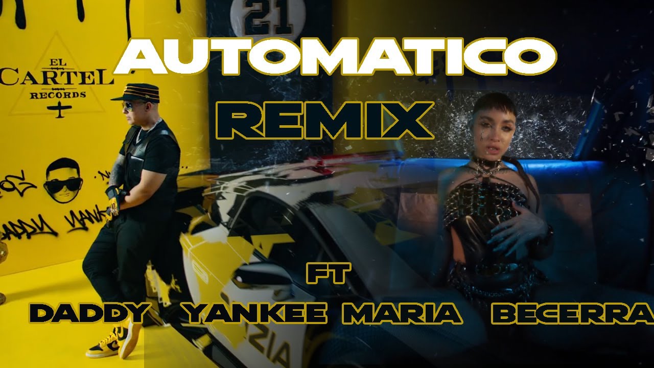 Maria Becerra ft Daddy Yankee - AUTOMATICO REMIX - YouTube