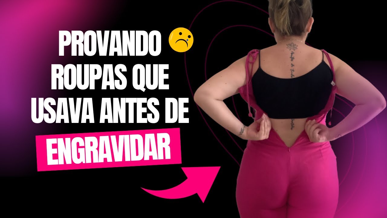 Me surpreendi😳/ Provando roupas que usava antes da gravidez - YouTube