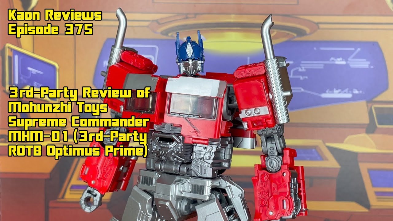 KO Review of Mohunzhi Toys Supreme Commander MHM-01 (KAON REVIEWS ...