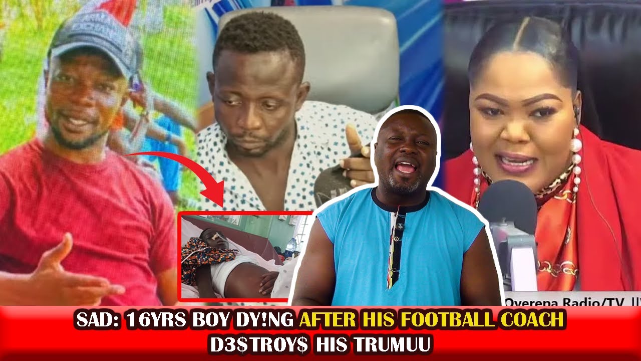 Auntie Naa In Sh0ck As Football Coach Dεstr0ys I6yrs Trumu, H0spitalised! - YouTube