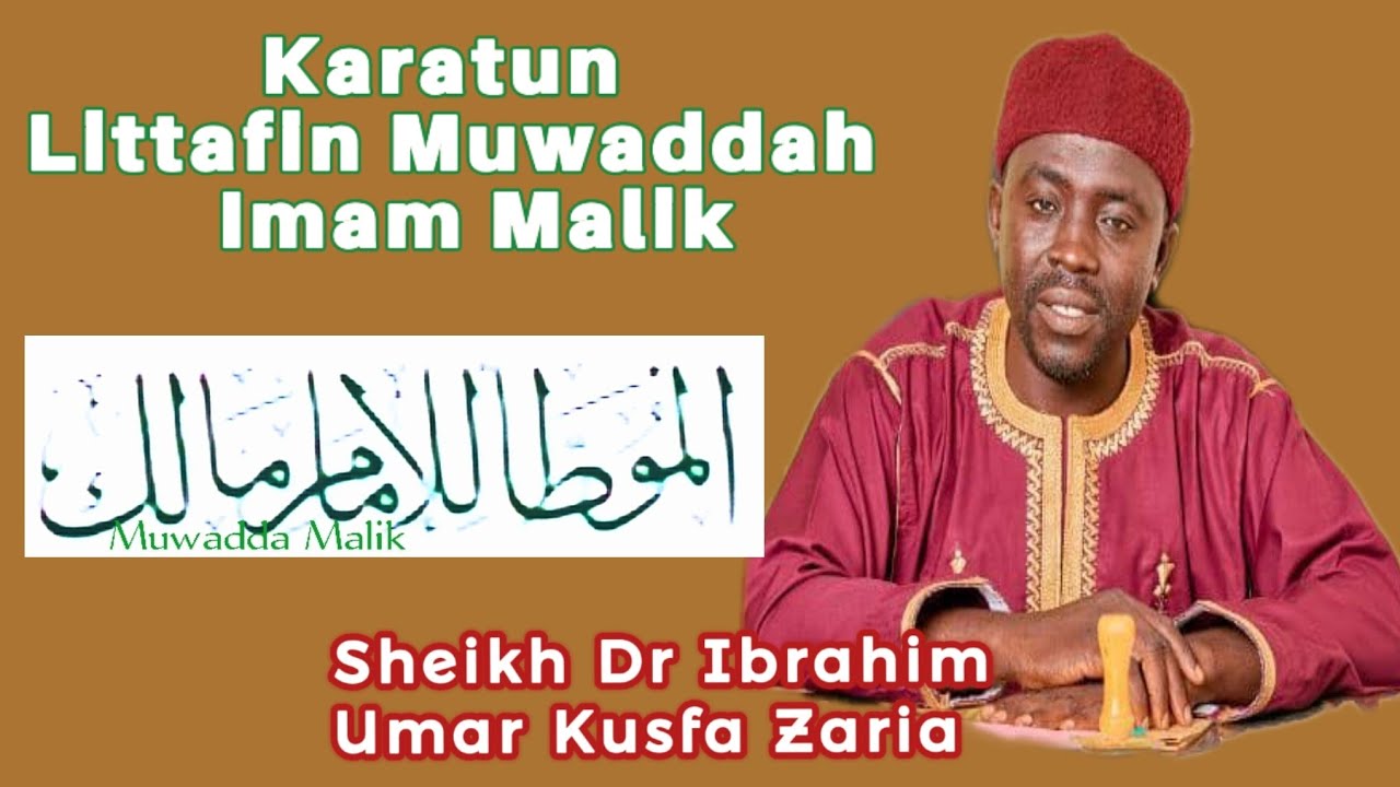 048_Muwaddah Imam Malik_Dr Ibrahim Umar Kusfa Zaria - YouTube