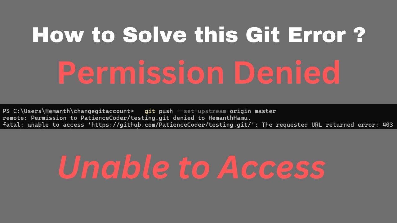 How To Solve Git Permission Denied And Unable To Access The Repository Errors Youtube