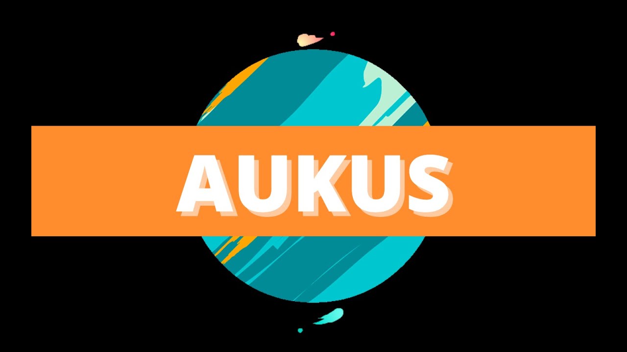 AUKUS Explained | Myc Check | Australia | UK | USA | Treaty | 2021 ...