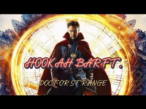 HOOKAH BAR FT. DOCTOR STRANGE | HOOKAH BAR X DOCTOR STRANGE EDITS ...