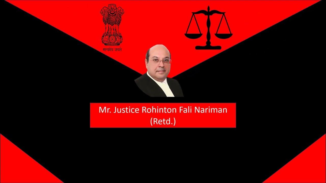 A brief Biodata of Justice Rohinton F. Nariman - YouTube